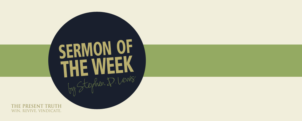 The Present Truth - Stephen D. Lewis